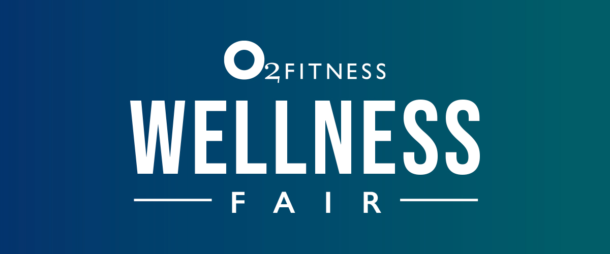 Wellness Fair | O2 Fitness Clubs & Gyms | Events